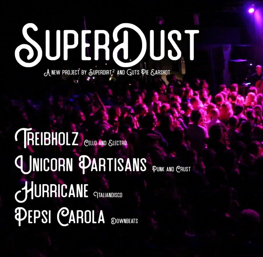 SUPERDUST * Treibholz * Unicorn Partisans * Pepsi Carola * Hurricane - ArTik Freiburg • Jugend ...